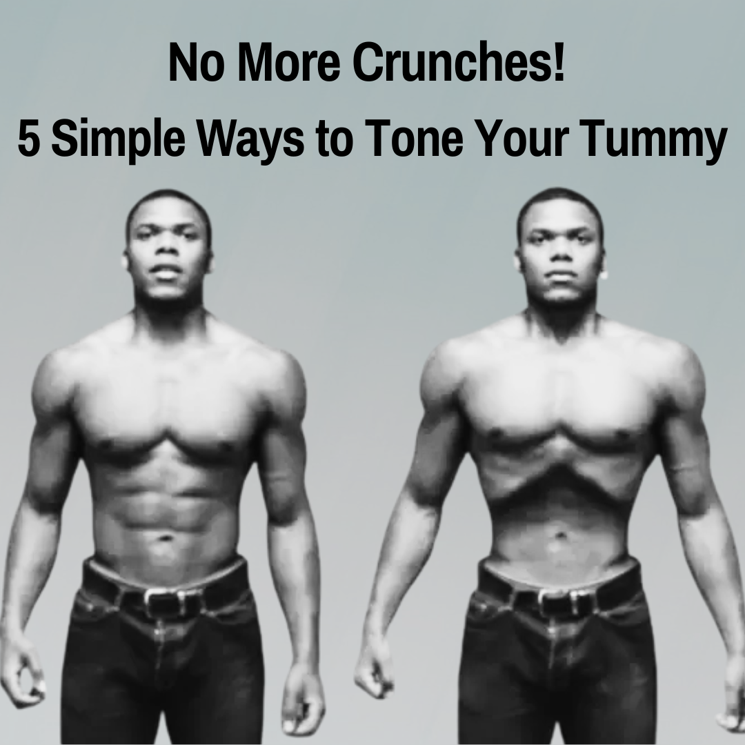No More Crunches! 5 Simple Ways to Tone Your Tummy